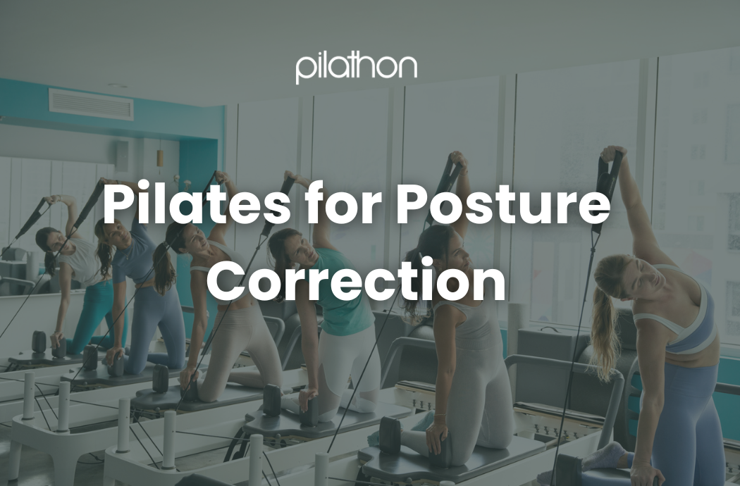 Pilates for Posture Correction: How It Can Help Your Spine Health ...